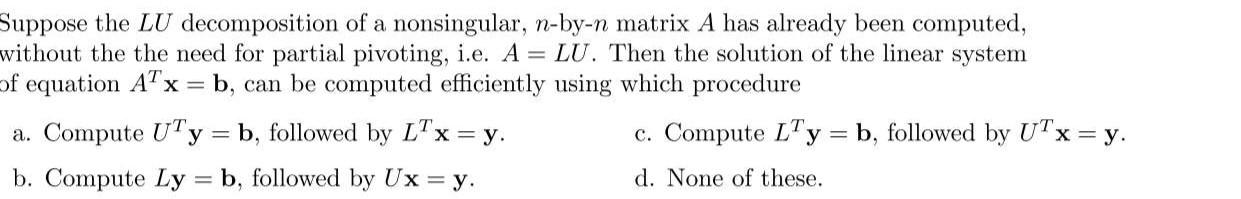 Solved Suppose the LU decomposition of a nonsingular, n-by- | Chegg.com