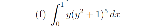 Solved (f) ∫01y(y2+1)5dx | Chegg.com