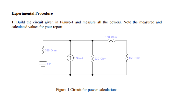Solved Experimental Procedure 1. Build the circuit given in | Chegg.com