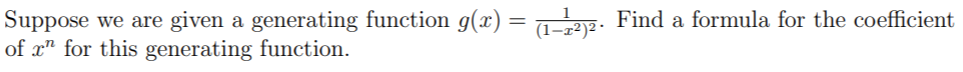 Solved Suppose we are given a generating function g(x) = | Chegg.com