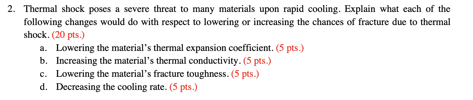 Solved 2. Thermal shock poses a severe threat to many | Chegg.com