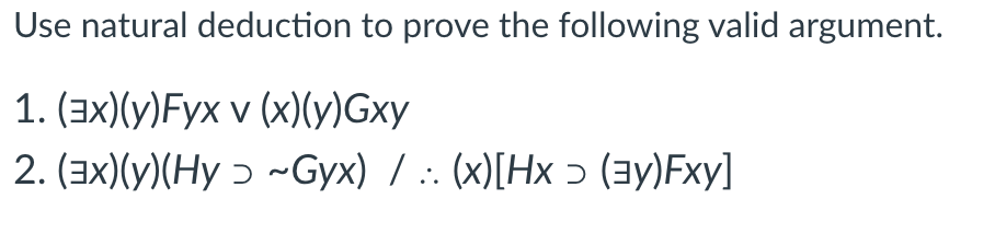 Solved Use natural deduction to prove the following valid | Chegg.com