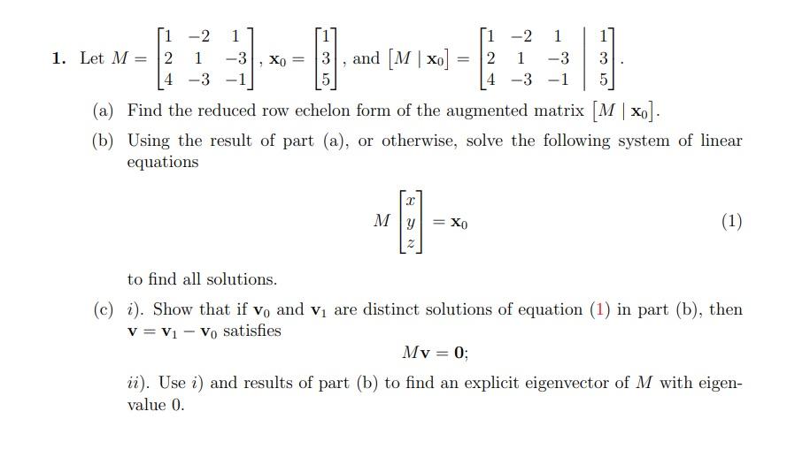 Solved Let M=⎣⎡124−21−31−3−1⎦⎤,x0=⎣⎡135⎦⎤, and | Chegg.com