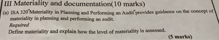 Solved ISA 320 "Materiality in Planning and Performing an | Chegg.com