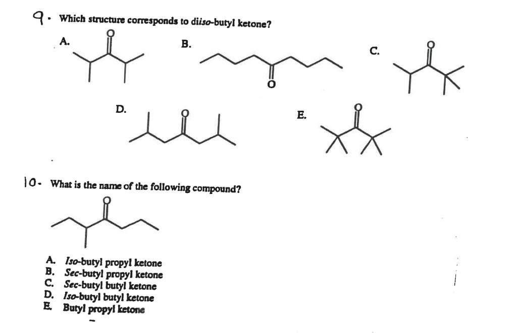 Solved 9. Which structure corresponds to diiso-butyl ketone? | Chegg.com