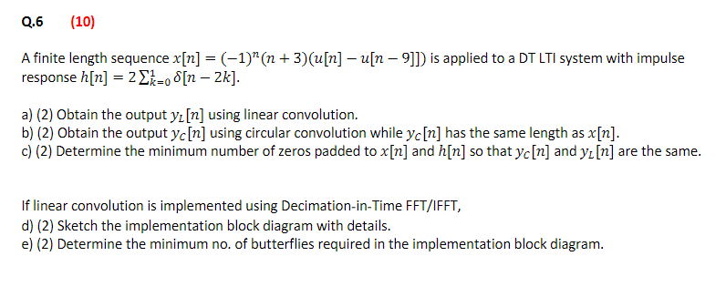 Solved Q.6 (10) A finite length sequence x[n] = | Chegg.com