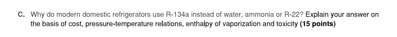 Solved why do modern domestic refrigerators use r-134a | Chegg.com