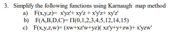 Solved 3. Simplify the following functions using Karnaugh | Chegg.com