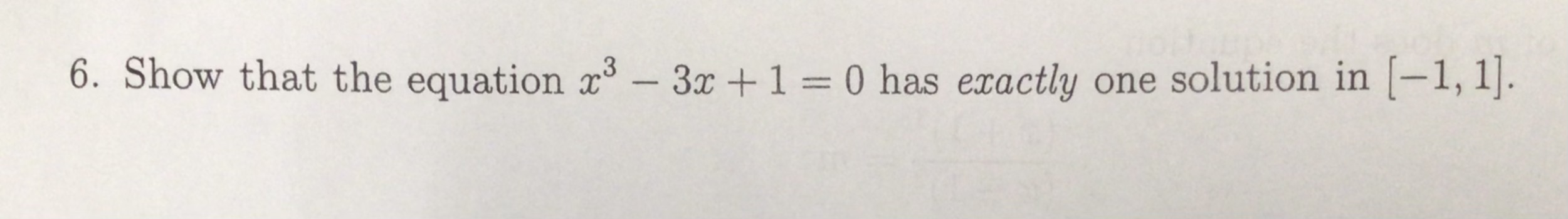 Solved 6. Show that the equation x3−3x+1=0 has exactly one | Chegg.com
