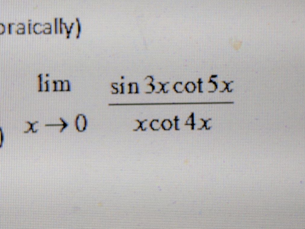 Solved raically) lim sin 3x cot 5x | Chegg.com
