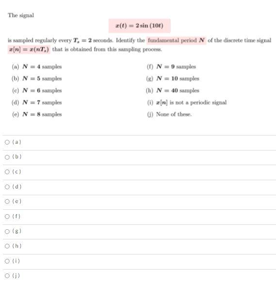 Solved The signal r(t) = 2 sin (106) is sampled regularly | Chegg.com
