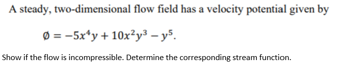 Solved A steady, two-dimensional flow field has a velocity | Chegg.com