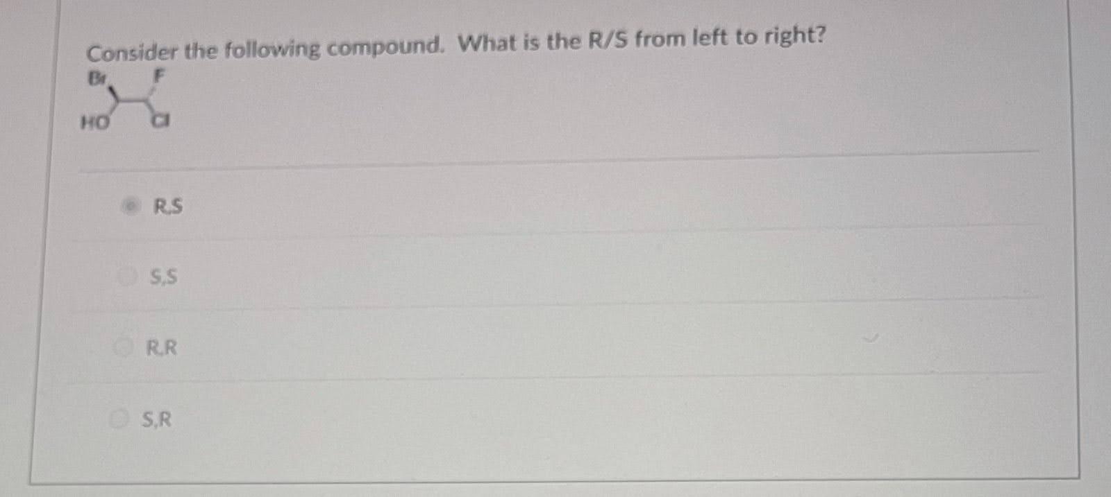 Solved Consider the following compound. What is the R/S from | Chegg.com