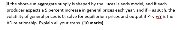 Solved If the short-run aggregate supply is shaped by the | Chegg.com