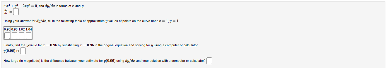Solved If x4+y3−2xy2=0, find dy/dx in terms of x and y. | Chegg.com