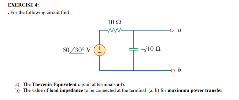 Solved EXERCISE 4: .For the following circuit find : a) The | Chegg.com