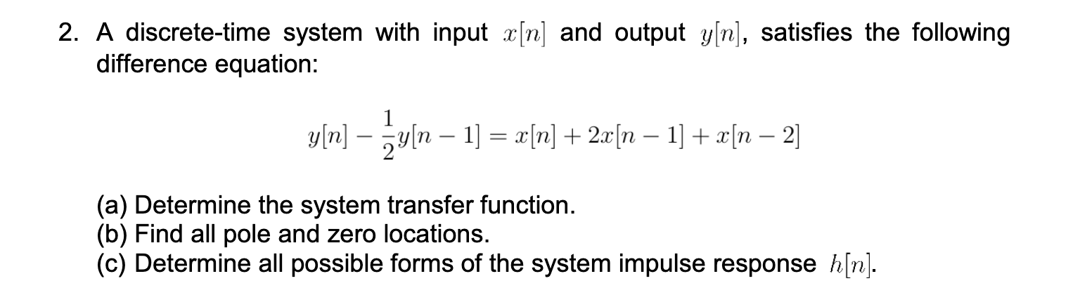 A discrete-time system with input x[n] and output | Chegg.com