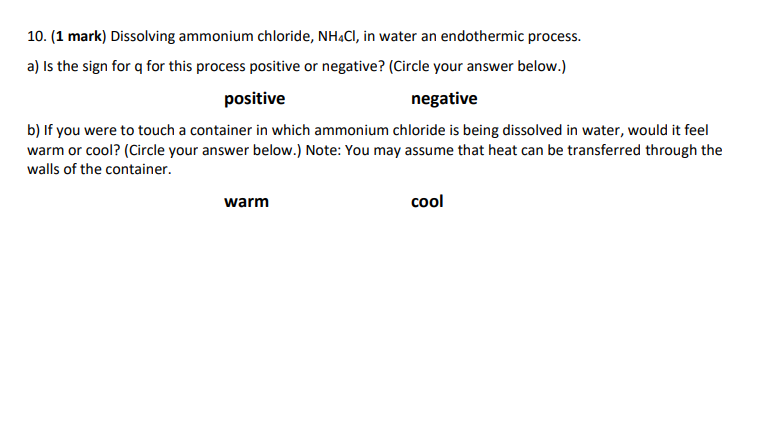 Solved 10. (1 mark) Dissolving ammonium chloride, NH4Cl, in | Chegg.com