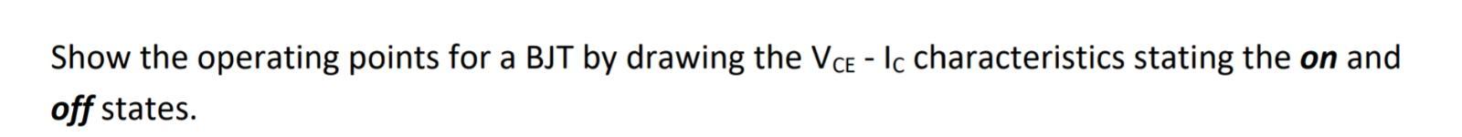 Solved Show the operating points for a BJT by drawing the | Chegg.com