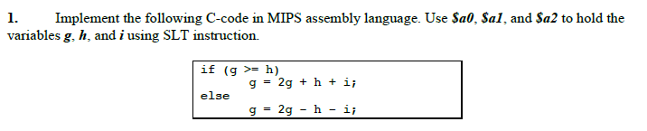 Solved 1. Implement the following C-code in MIPS assembly | Chegg.com