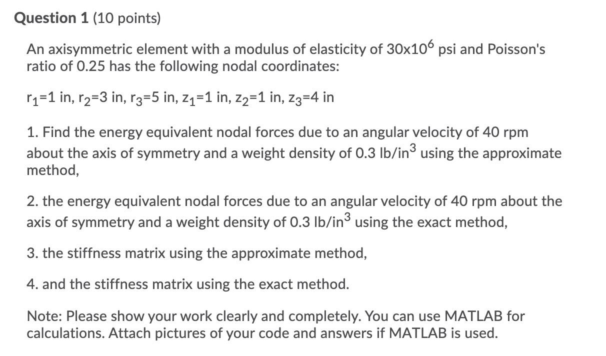 Solved Question 1 (10 points) An axisymmetric element with a | Chegg.com