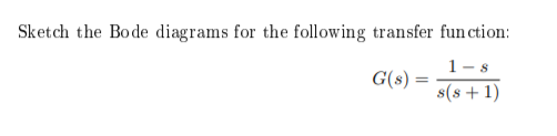 Solved Sketch the Bode diagrams for the following transfer | Chegg.com