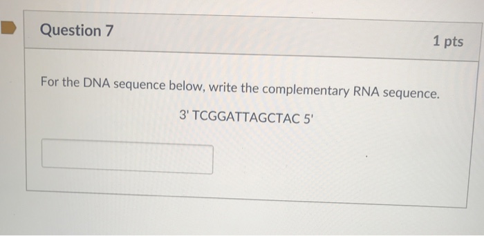 Solved Question 7 1 pts For the DNA sequence below, write | Chegg.com
