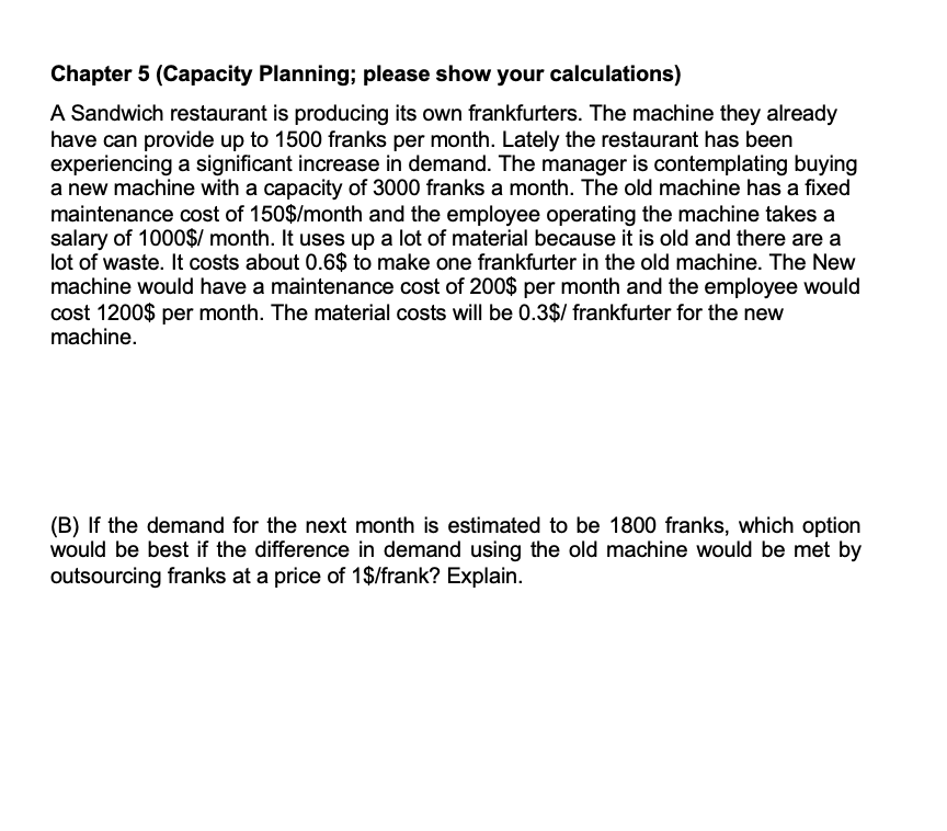 Solved Chapter 5 (Capacity Planning; please show your | Chegg.com
