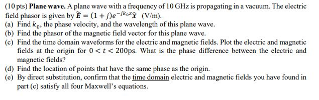 Solved (10 pts) Plane wave. A plane wave with a frequency of | Chegg.com