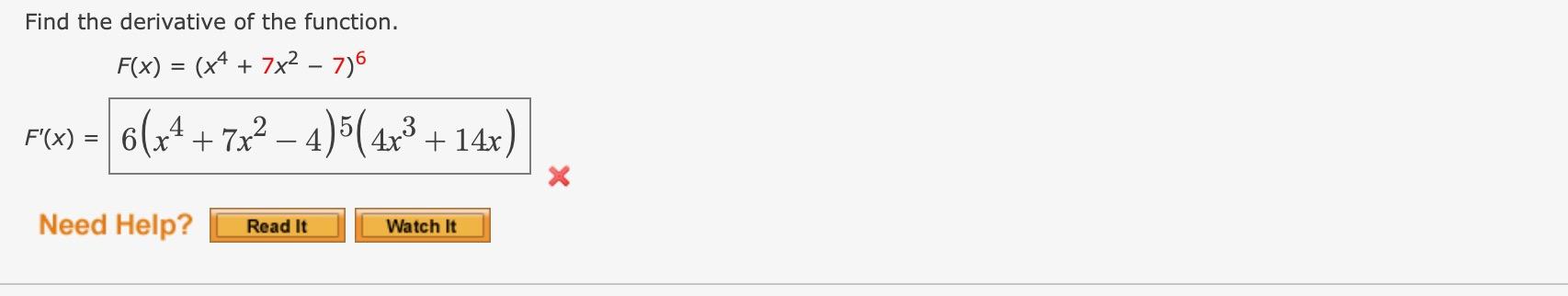 Solved Find the derivative of the function. F(x) = (x4 + 7x2 | Chegg.com