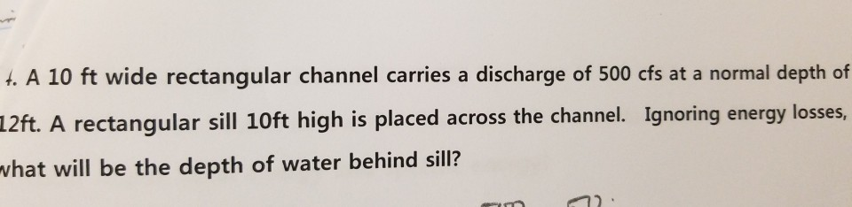 Solved t. A 10 ft wide rectangular channel carries a | Chegg.com