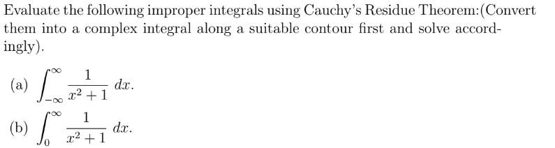 Solved Evaluate the following improper integrals using | Chegg.com