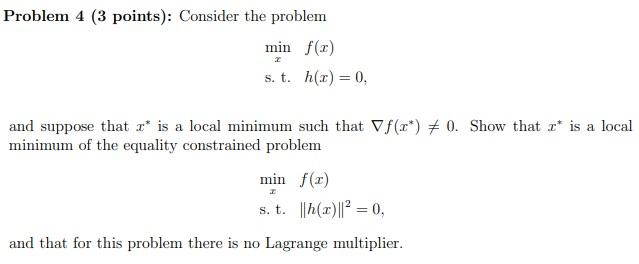 Solved Consider the problem, min x f(x) s. t. h(x) = 0 and | Chegg.com