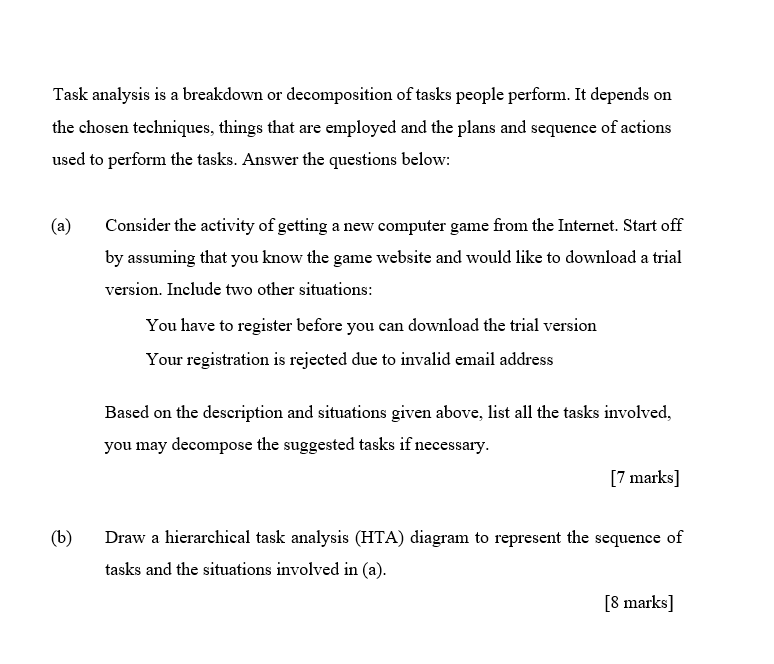 Solved Task analysis is a breakdown or decomposition of | Chegg.com