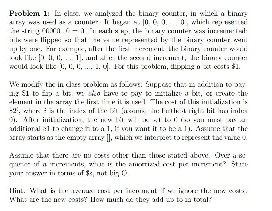 Solved Problem 1: In class, we analyzed the binary counter, | Chegg.com