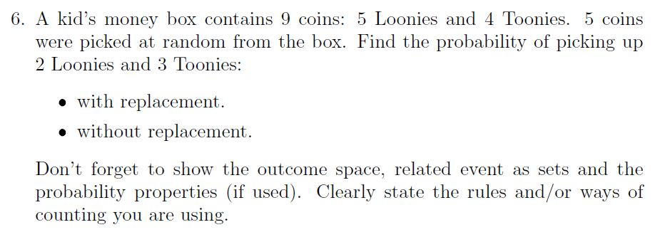 Solved 6. A kid's money box contains 9 coins: 5 Loonies and | Chegg.com