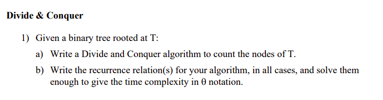 Solved Divide & Conquer 1) Given a binary tree rooted at T: | Chegg.com
