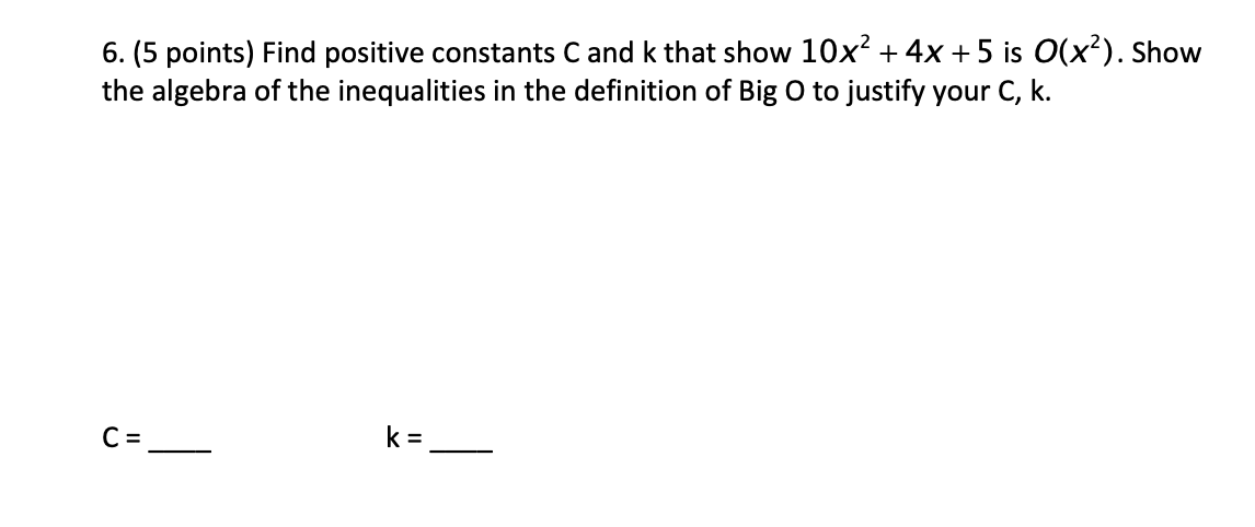 Solved 6. (5 points) Find positive constants Cand k that | Chegg.com