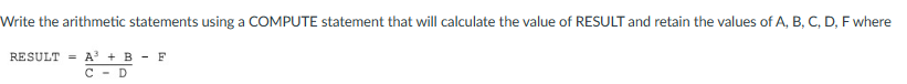 Solved Write The Arithmetic Statements Using A Compute
