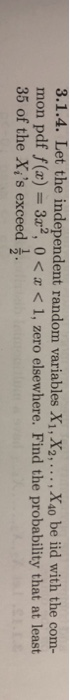 Solved et the independent random variables X1, X2,... , X40 | Chegg.com