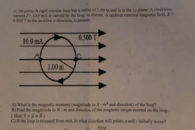 Solved 11: (30 points) A rigid circular loop has a radius of | Chegg.com