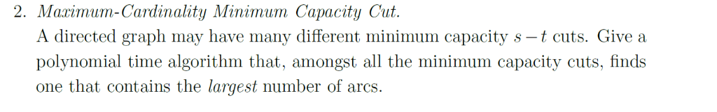 Solved 2. Maximum-Cardinality Minimum Capacity Cut. A | Chegg.com