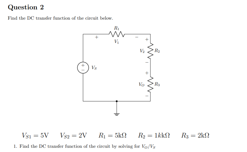 Solved Question 2 Find the DC transfer function of the | Chegg.com