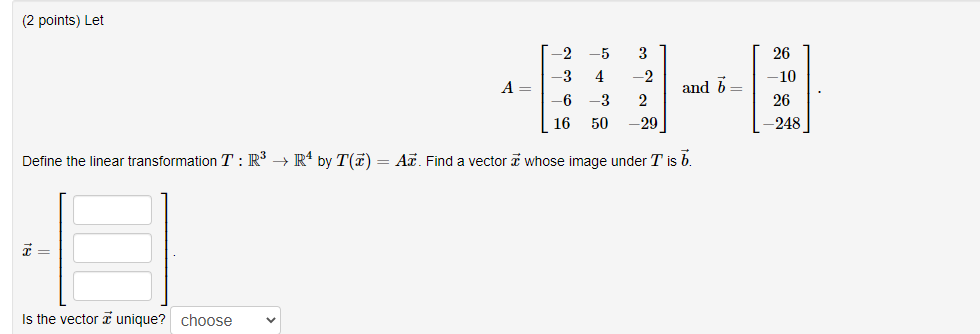 Solved (2 points) Let 2 -5 26 -3 A= 4 -3 3 -2 2 29 and 7- 6 | Chegg.com