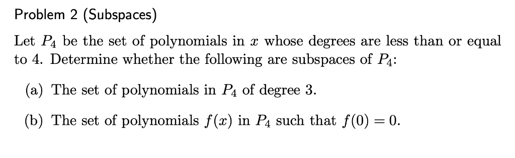 Solved Problem 2 (Subspaces) Let P4 be the set of | Chegg.com