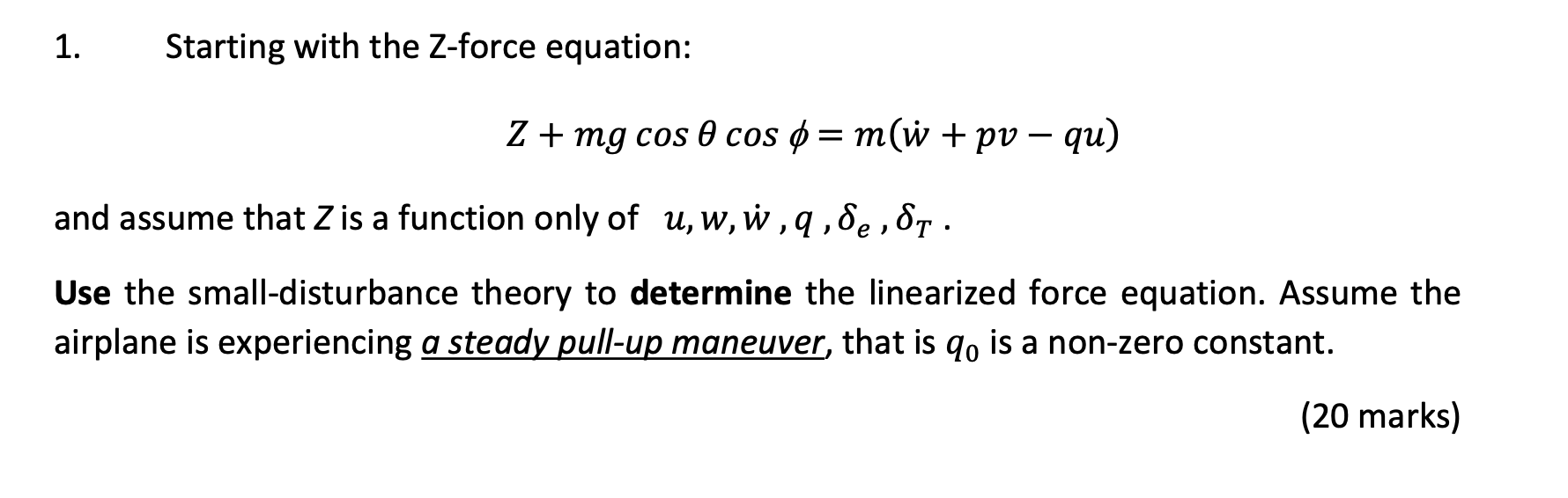 Solved 1. Starting with the Z-force equation: Z + mg cos 0 | Chegg.com