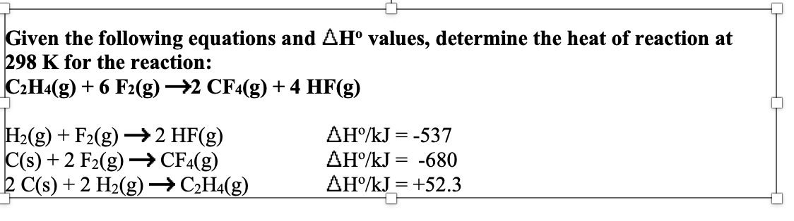 Solved Given the following equations and ΔH0 values, | Chegg.com