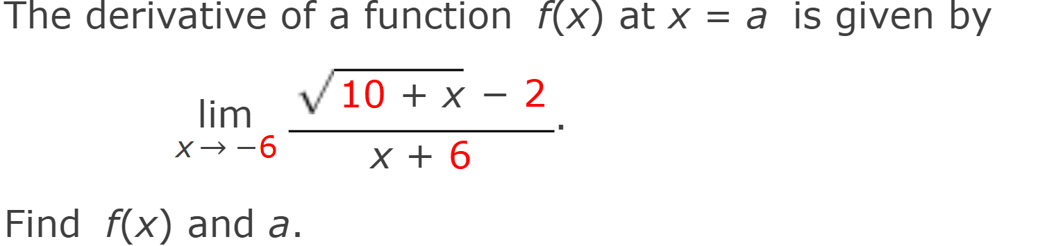 Solved The derivative of a function f(x) ﻿at x=a ﻿is given | Chegg.com