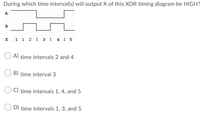 Solved During which time interval(s) will output X of this | Chegg.com
