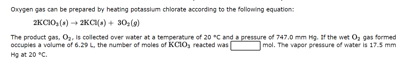 Solved 2KClO3(s)→2KCl(s)+3O2(g) The product gas, O2, is | Chegg.com